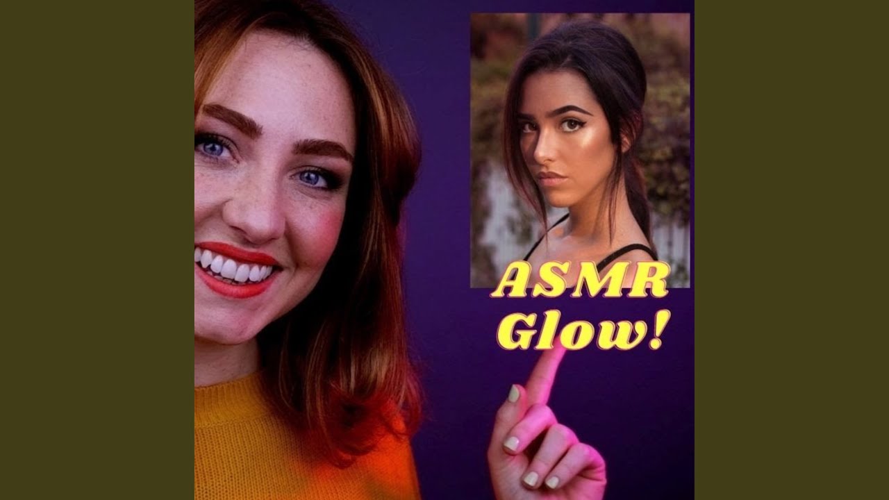 Who is ASMR GLOW? Pt. 1 - YouTube