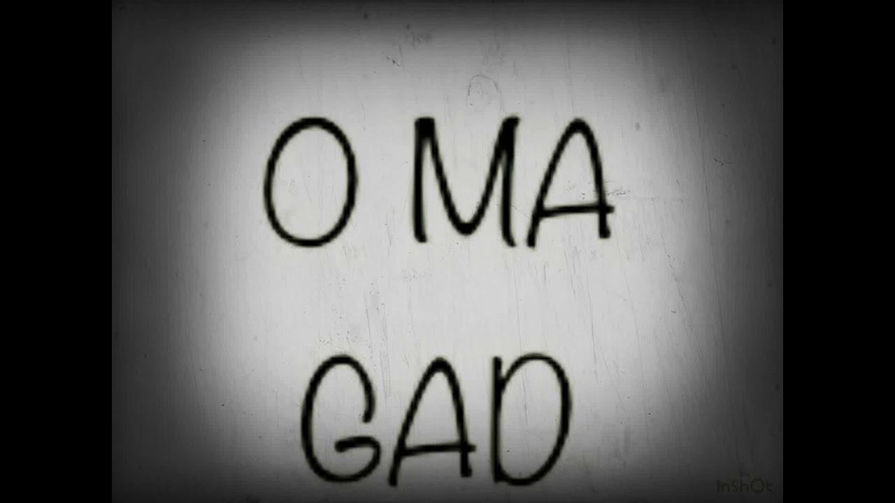 O Ma Gad (OMG) - YouTube