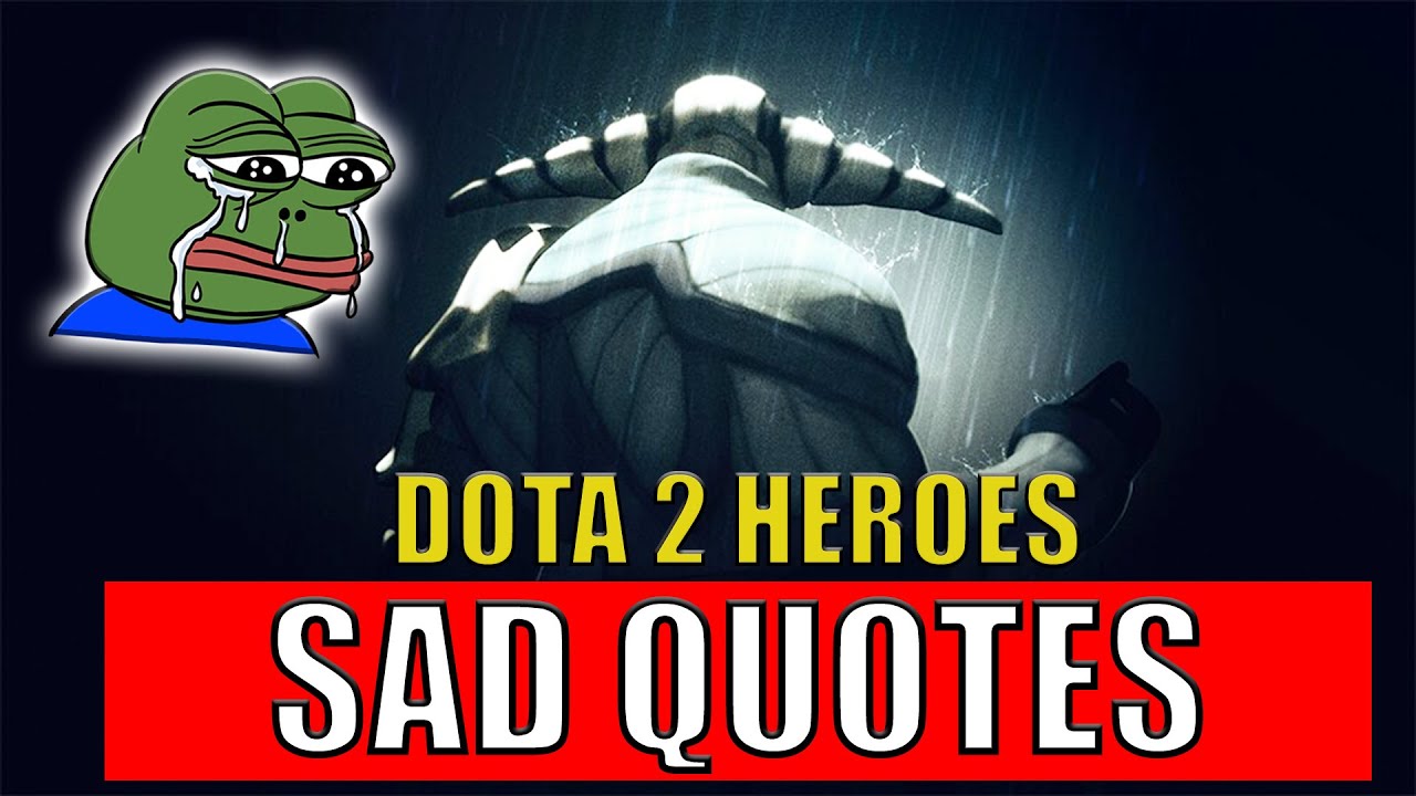 Dota Broken Heart Quotes