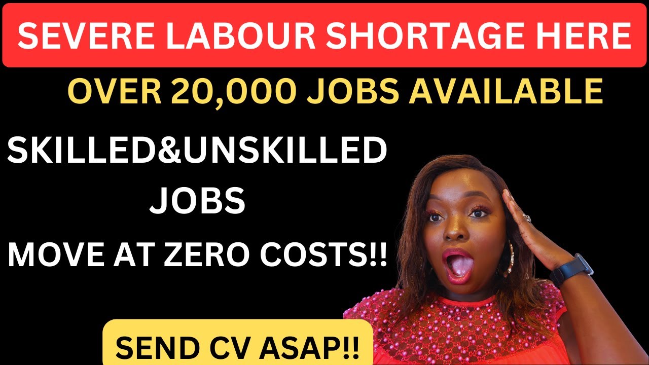 SEVERE LABOUR SHORTAGE HERE|OVER 20,000 JOBS AVAILABLE|MOVE WITH FAMILY ...