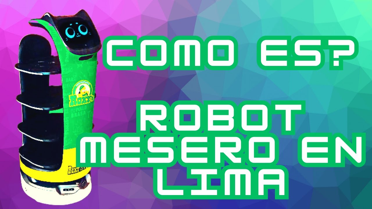 PRIMER ROBOT MESERO EN LIMA PERU? COMO ES? #lima #technology # ...