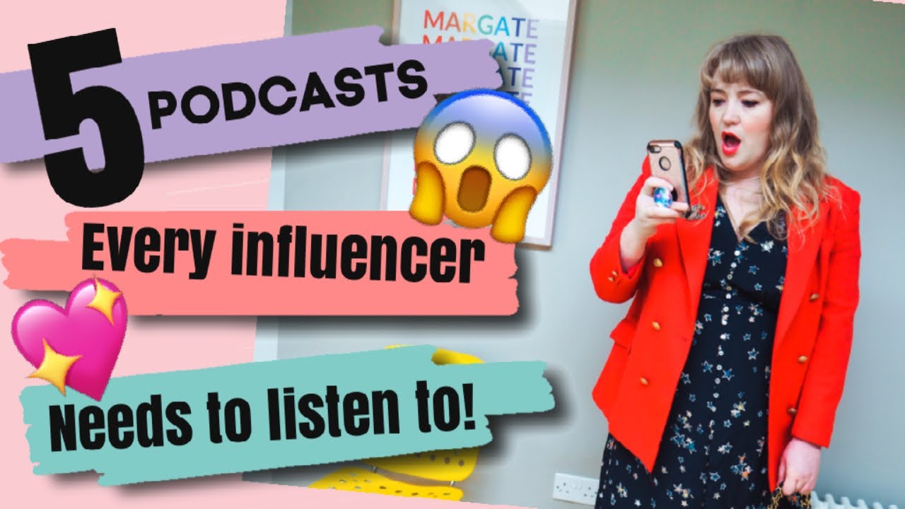 FIVE Super Helpful Podcasts For Influencers and Indie Brands - YouTube