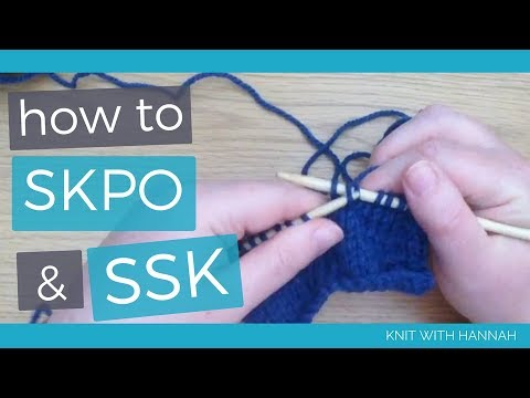 How to SSK and SKPO in Knitting - YouTube