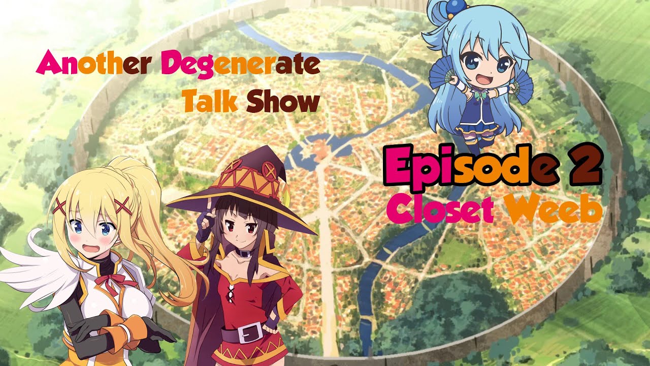 Lets Talk Anime - Episode 2 - Closet Weeb - YouTube