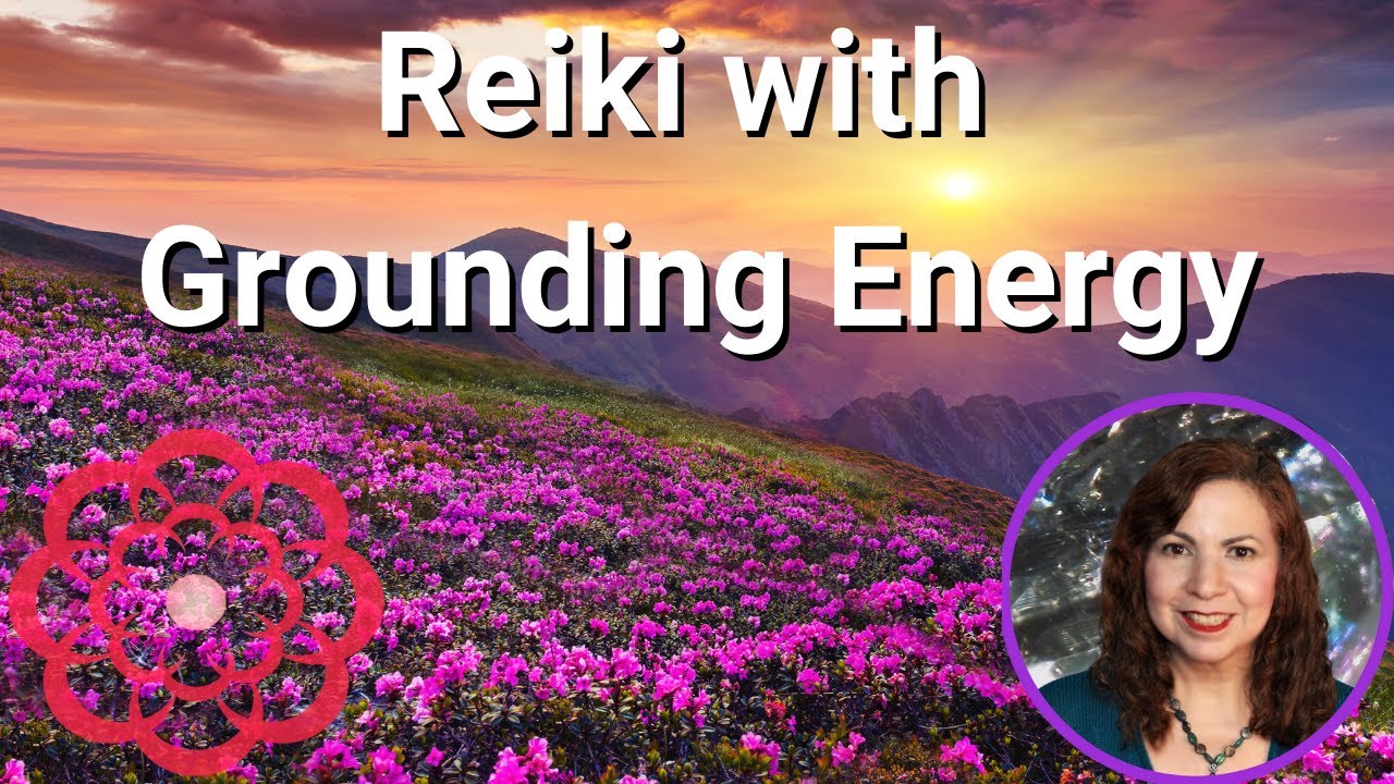 Reiki with Grounding Energy 💮 - YouTube