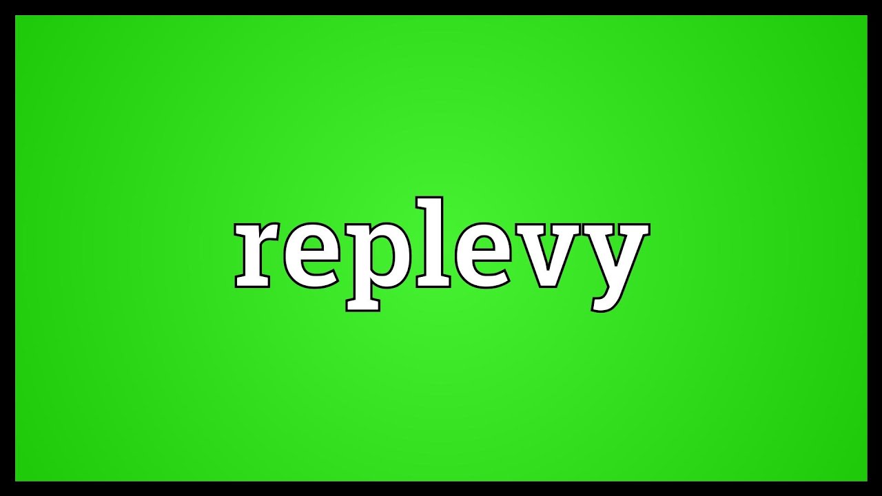 Replevy Meaning - YouTube