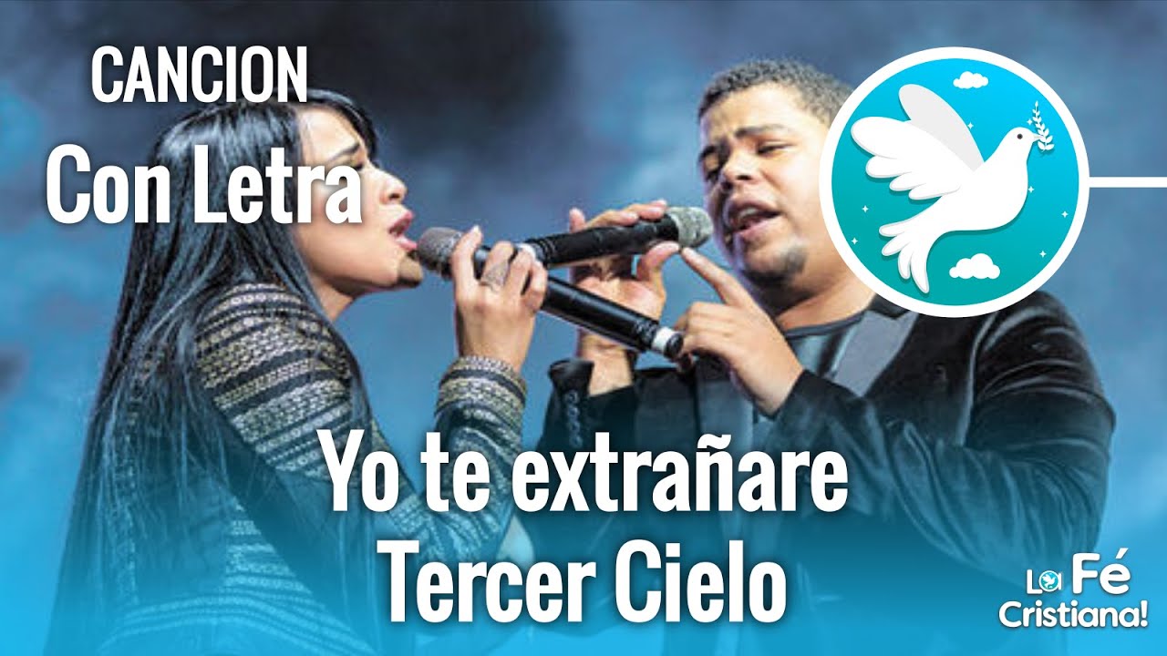 Tercer Cielo - Yo te extrañare Con Letra - YouTube