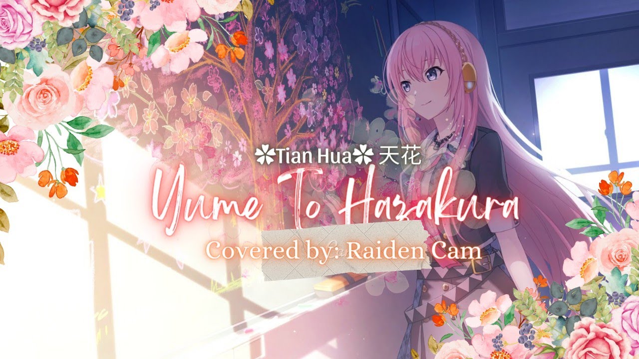 Yume To Hazakura 】| Covered by Tian Hua 天花 - YouTube