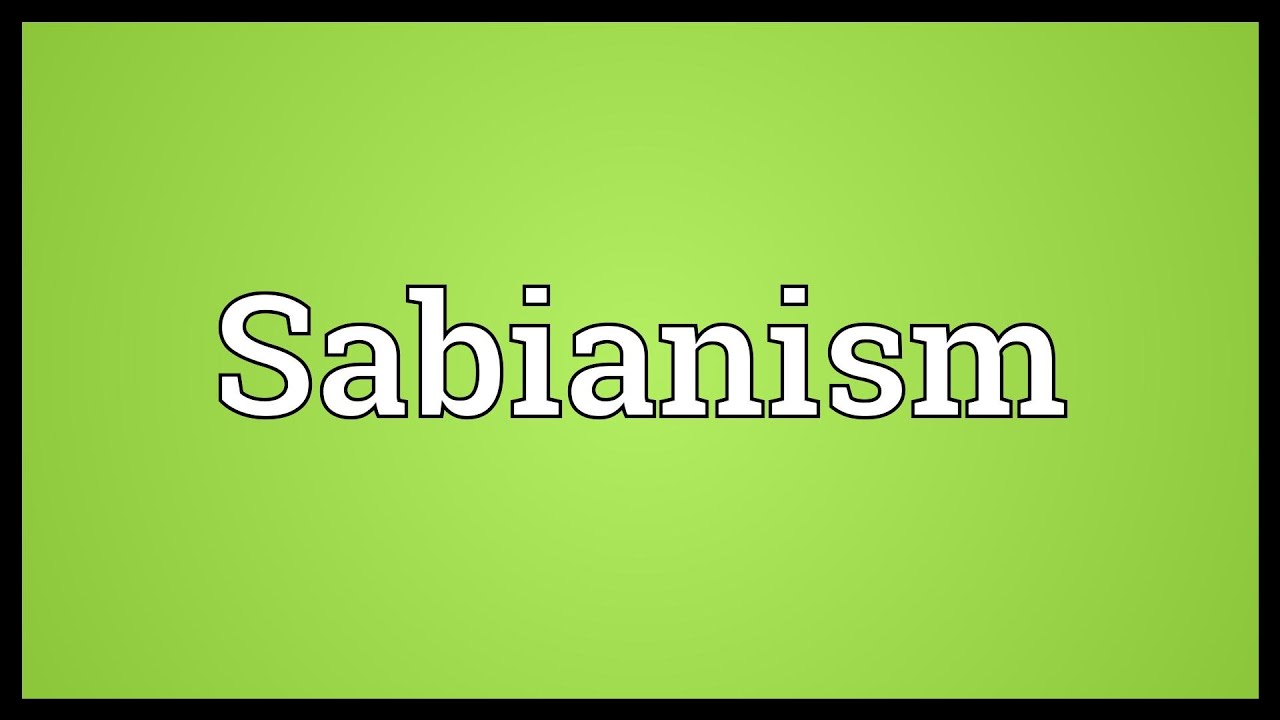 Sabianism Meaning - YouTube
