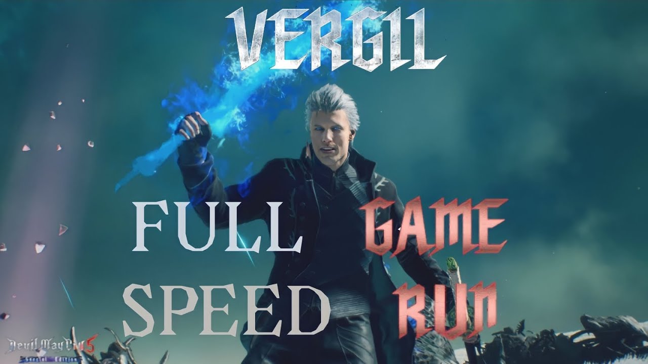 DEVIL MAY CRY 5 VERGIL SPEED RUN - YouTube