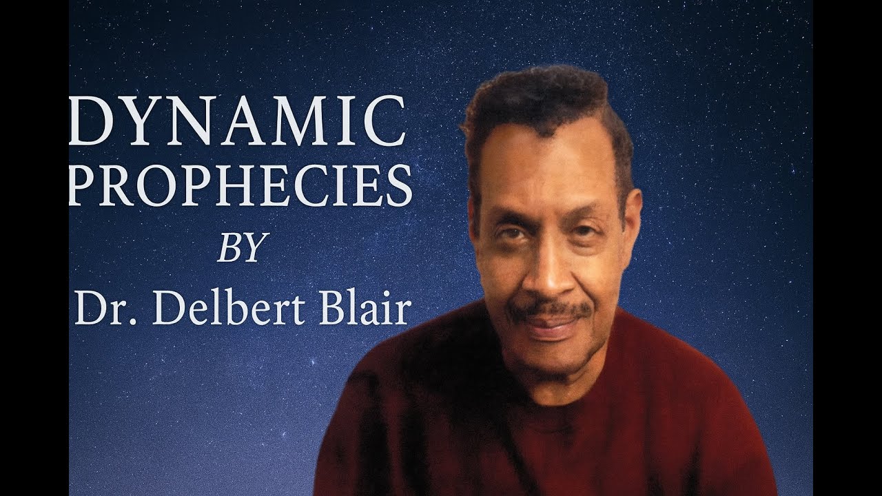 Dynamic Prophecies | Dr. Delbert Blair - YouTube