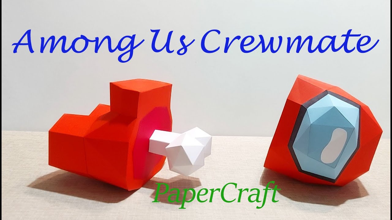 008 DIY Among Us Crewmate Papercraft Model (Red) 😀 - YouTube