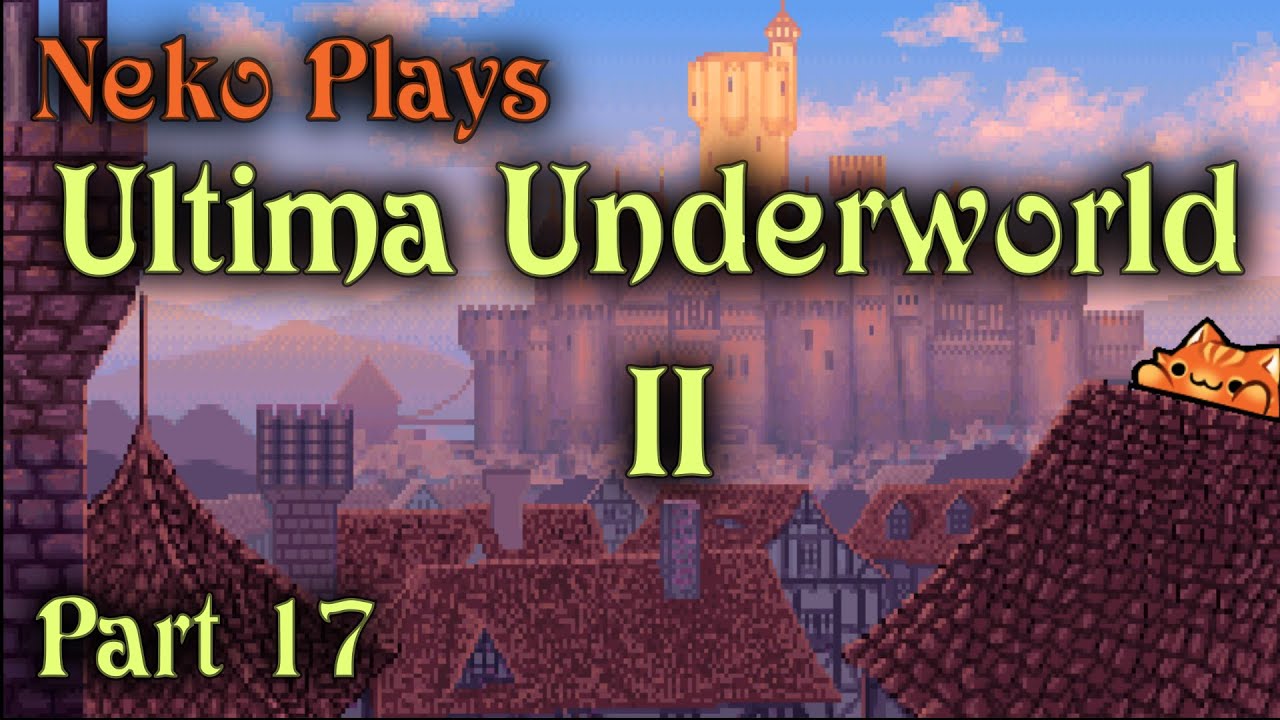 Ultima Underworld II, part 17: Vision Quest - YouTube