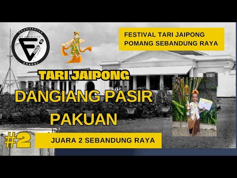 TARI JAIPONG DANGIANG PASIR PAKUAN || FESTIVAL TARI JAIPONG SE-BANDUNG ...