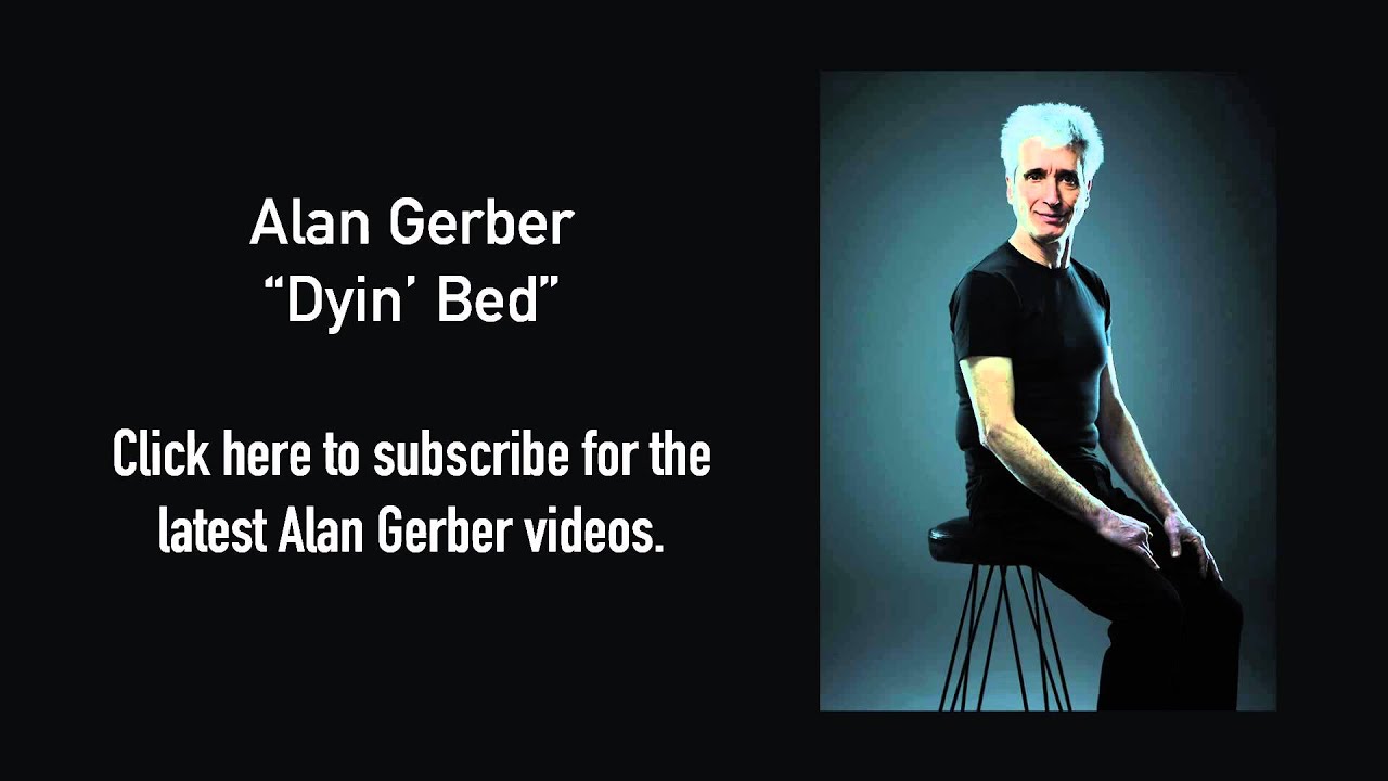 Alan Gerber - Dyin' Bed (Song Video) - YouTube Music