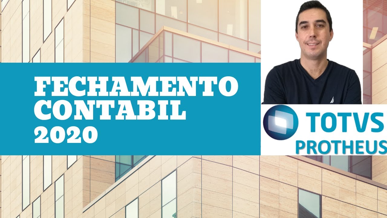 Como fazer o Fechamento Contabil ? ‐ Curso TOTVS Protheus gratuito ...