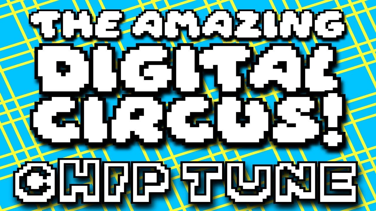 The Amazing Digital Circus! - Chip Tune Cover - YouTube