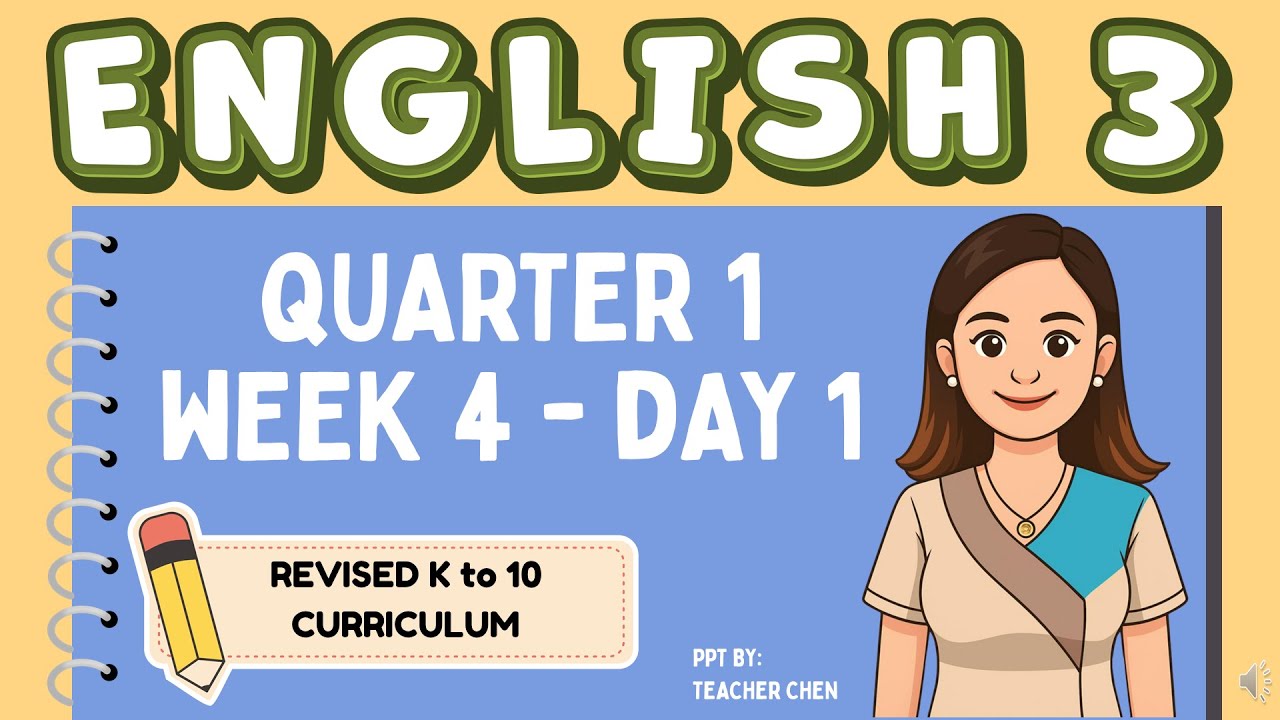 GRADE 3 ENGLISH QUARTER 1 - WEEK 4 - DAY 1 (Revised K to 10 Curriculum ...