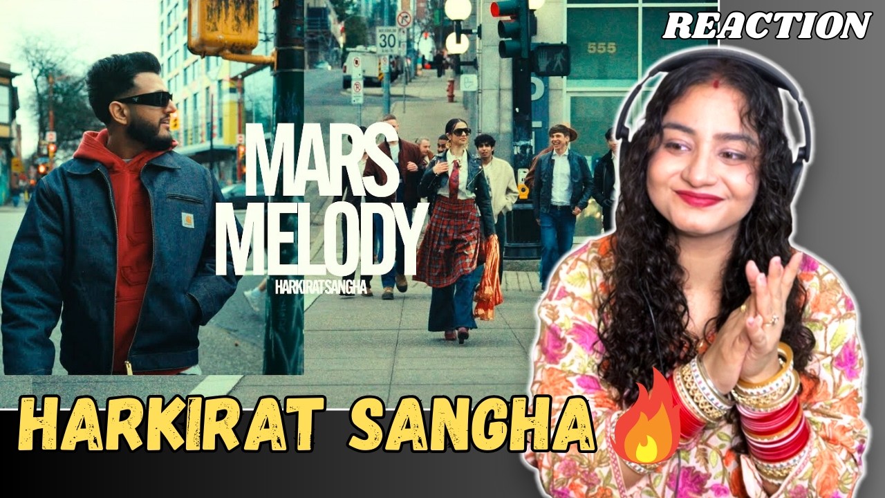 REACTION ON MARS MELODY (OFFICIAL VIDEO) - HARKIRAT SANGHA | STARBOY X ...