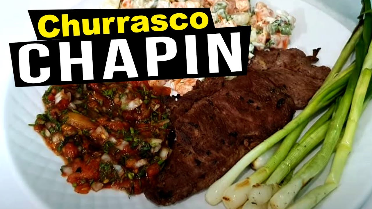 Churrasco Chapin El Rico Churrasco Guatemalteco De Mama Jose - YouTube