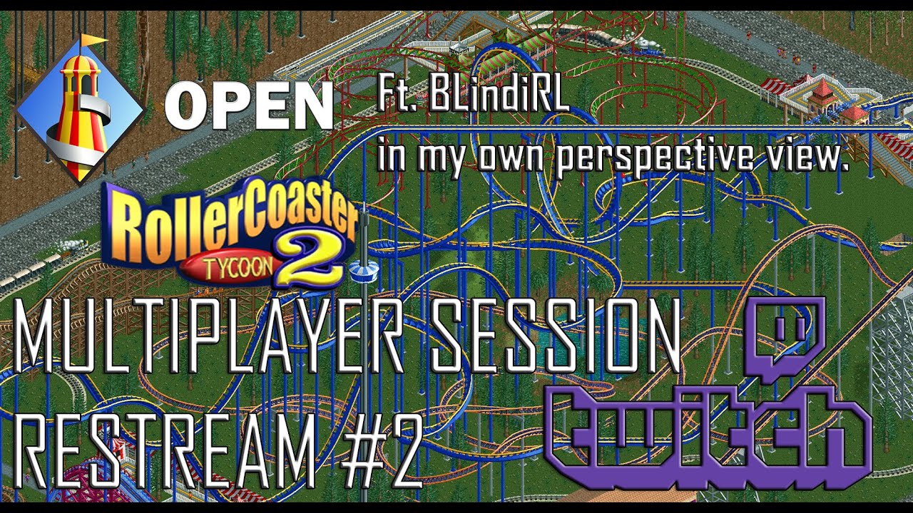 Open RollerCoaster Tycoon 2 MultiPlayer Gameplay Twitch Restream ...