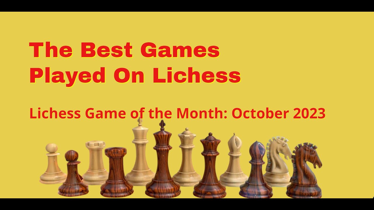 The Best Game Played On Lichess Platform | Lichess Game of the Month ...