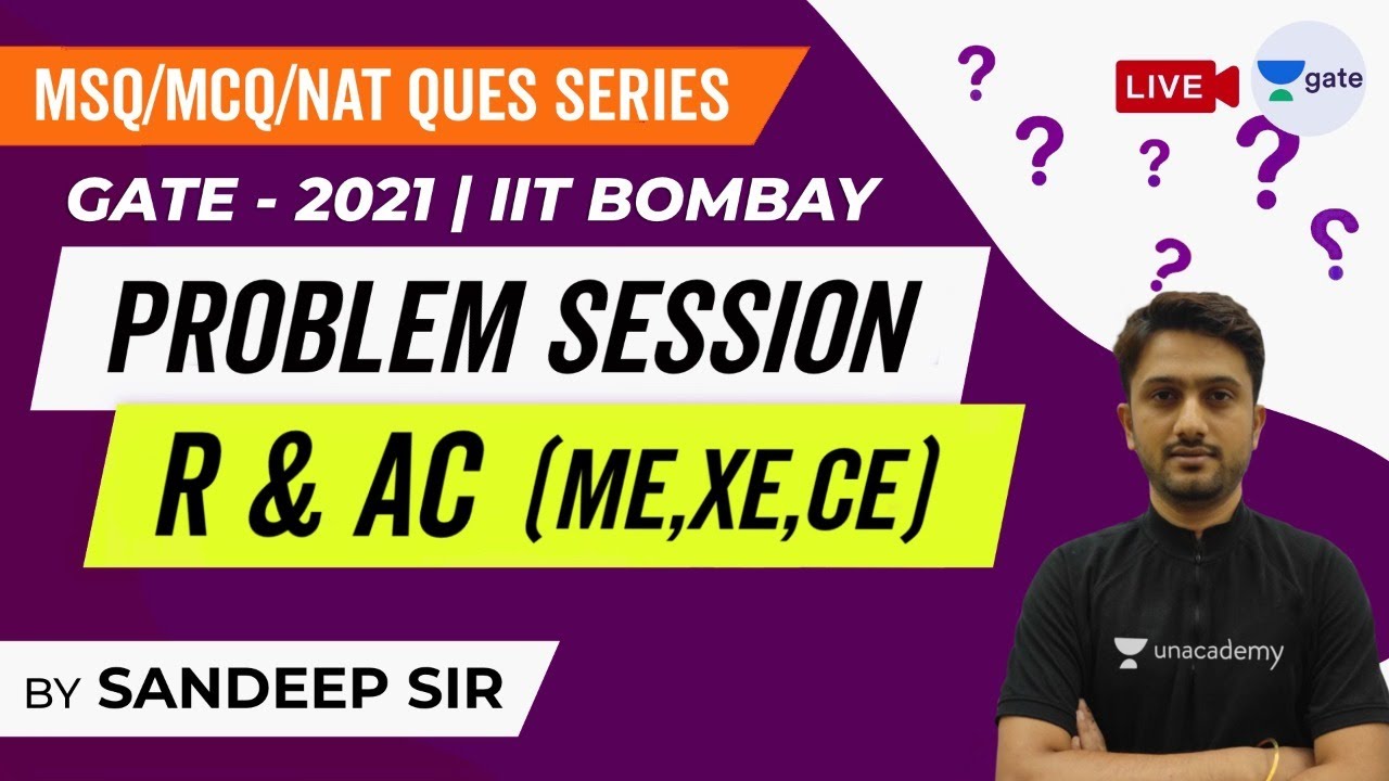 RAC Problems (MSQ/MCQ/NAT) | GATE 2021 Exam - IIT Bombay | Sandeep Sir ...