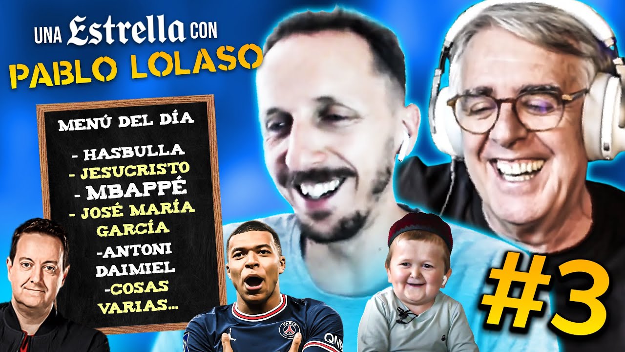 HASBULLA, MBAPPÉ y ANTONI DAIMIEL | UNA ESTRELLA CON PABLO LOLASO #3 ...