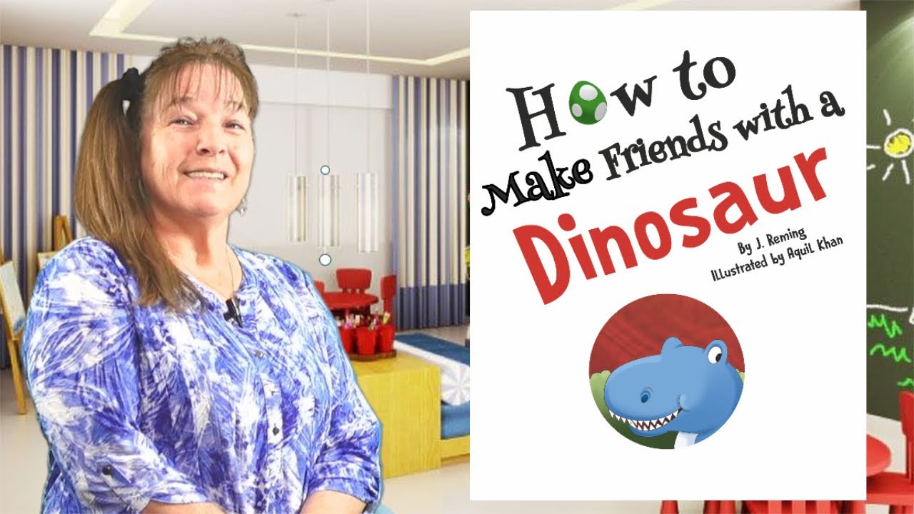 How to Make Friends with a Dinosaur - Children's books read aloud with ...