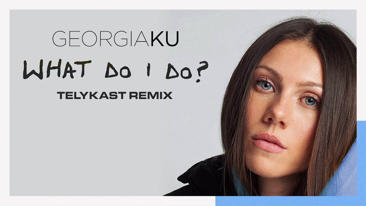 Georgia Ku - What Do I Do? (TELYKast Remix) [Official Audio] - YouTube