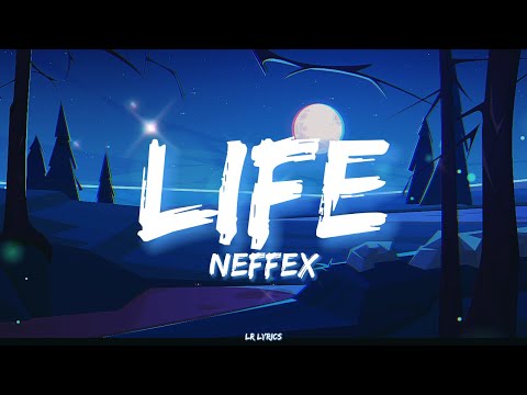NEFFEX - Life (Lyrics)