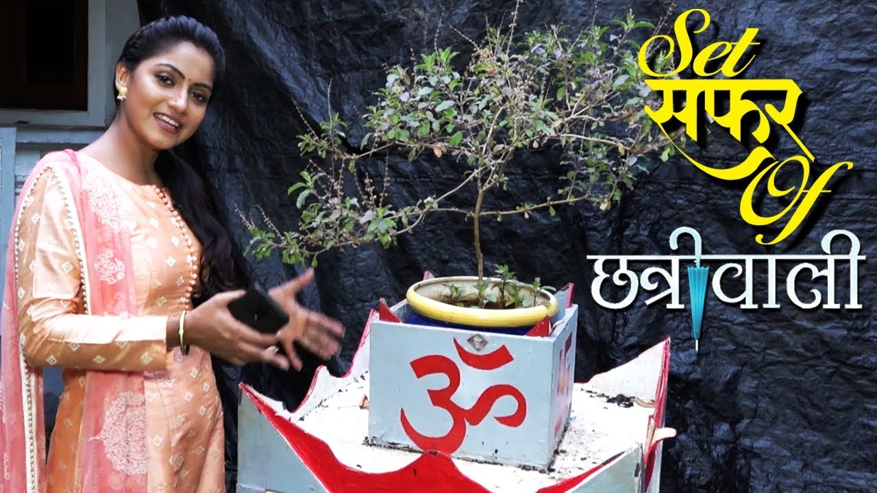 छत्रीवाली मालिकेचा सेटची सफर | Namrata Pradhan | Chhatrivali Serial Set ...