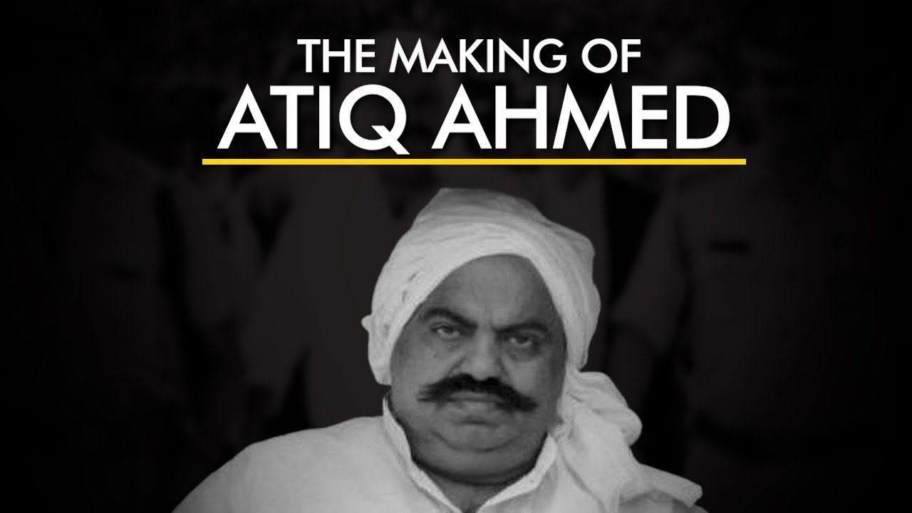 The Atiq Ahmed Story: From gangster to politician, the making of UP's ...