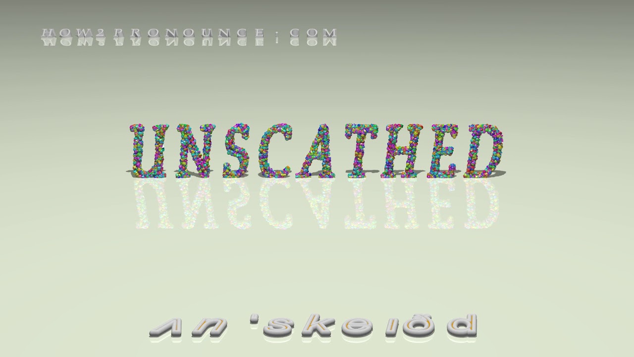 unscathed - pronunciation + Examples in sentences and phrases - YouTube