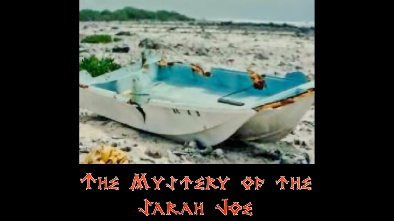 The Mystery of the Sarah Joe - YouTube