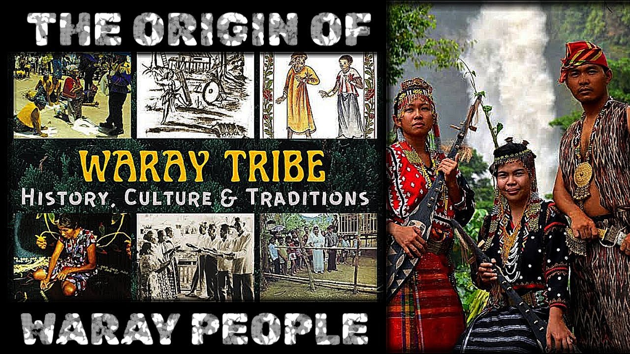 THE ORIGIN OF WARAY PEOPLE - YouTube