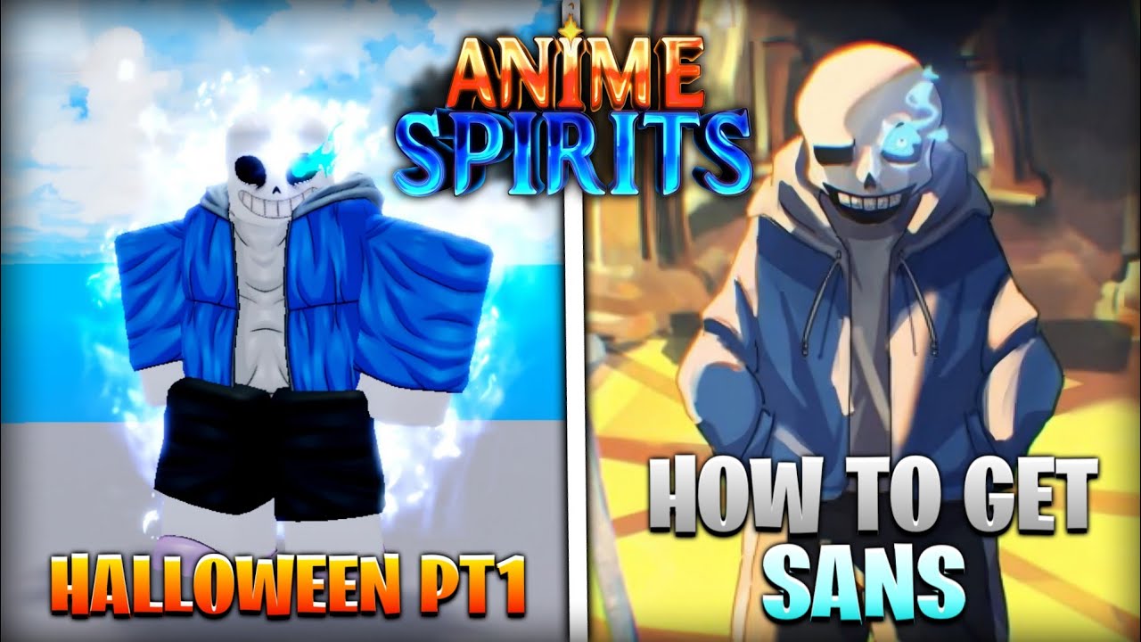 Anime Spirits | HALLOWEEN PT1 | Showcase + Tutorial Como Pegar Sans ...