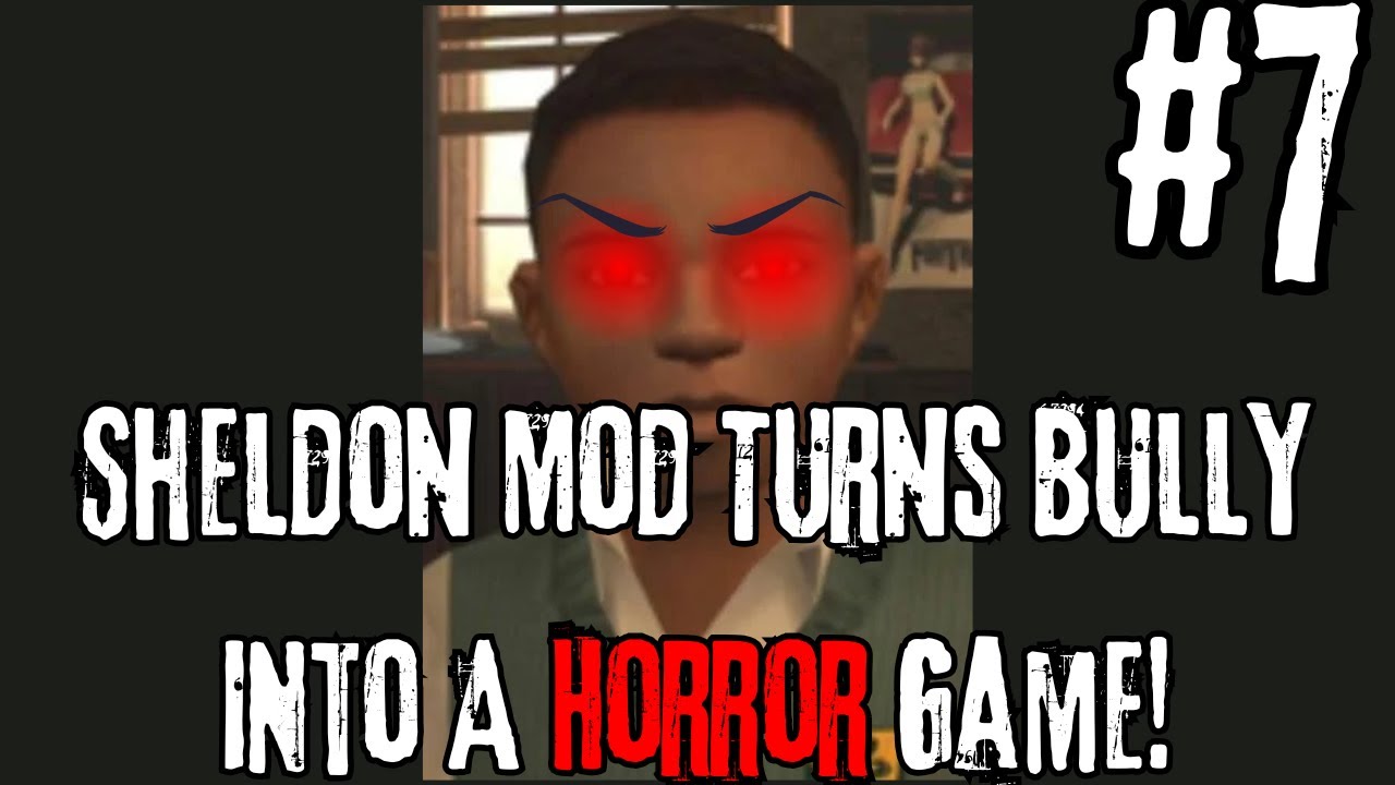 Sheldon Is The WORST!! (Bully Insanity Mod Playthrough Episode 7) - YouTube