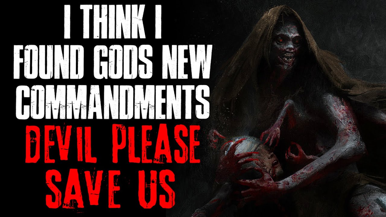 "I Think I Found God's New Commandments, Devil Save Us" Creepypasta ...