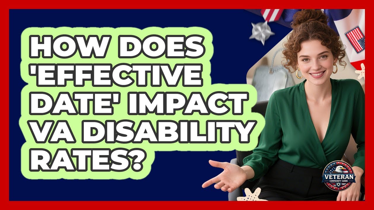 How Does 'effective Date' Impact VA Disability Rates? - Veteran ...