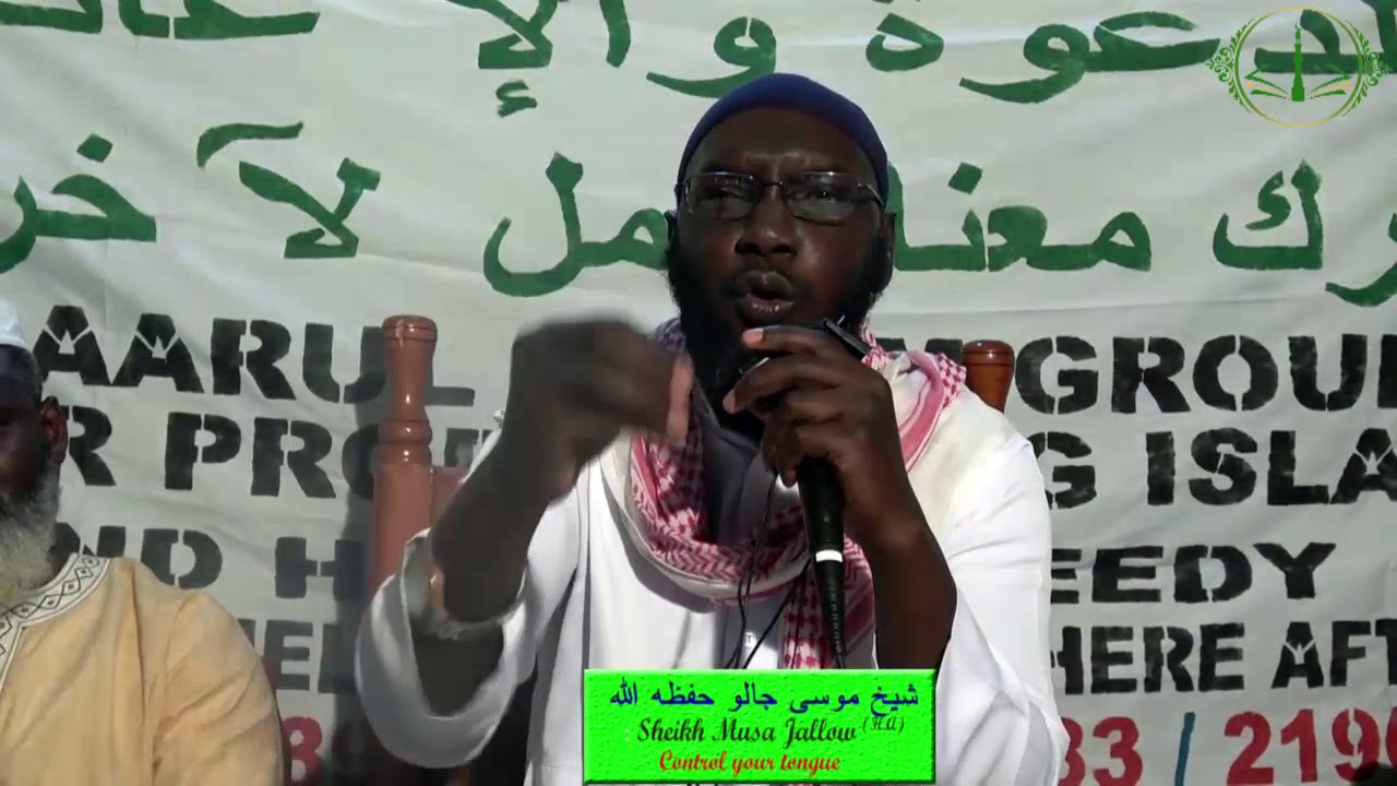 Control your tongue II Sheikh Musa Jallow - YouTube