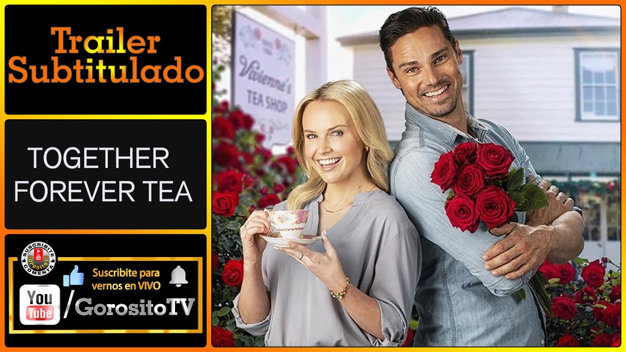 TOGETHER FOREVER TEA - Trailer Subtitulado al Español - Jay Ryan ...
