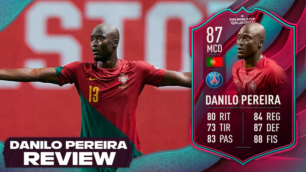 ¡ES UNA LOCURA DE MCD! 🔥 87 DANILO PEREIRA FIFA 23 WORLD CUP STAR ...
