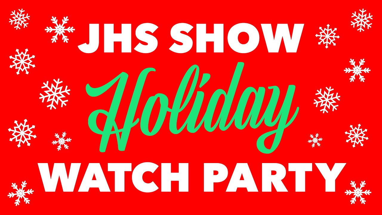 The JHS Show Holiday Watch Party - YouTube