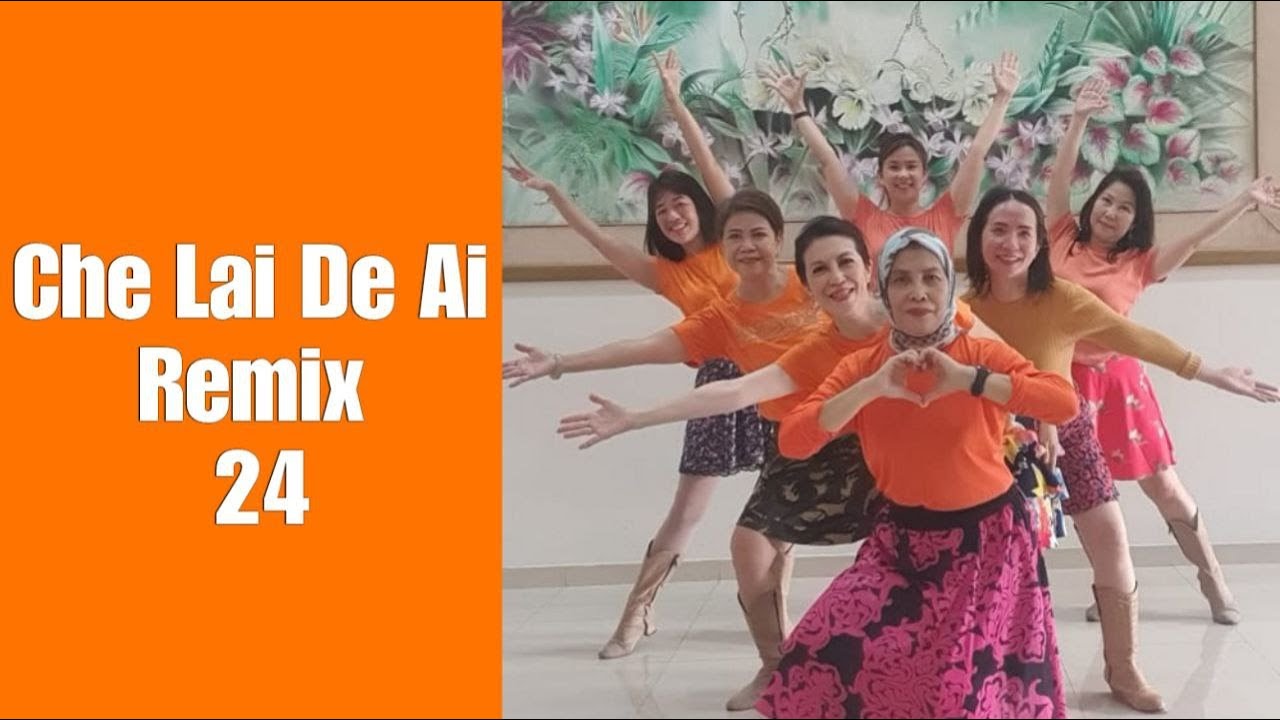 Che Lai De Ai Remix 24 Line Dance (demo & count) - YouTube