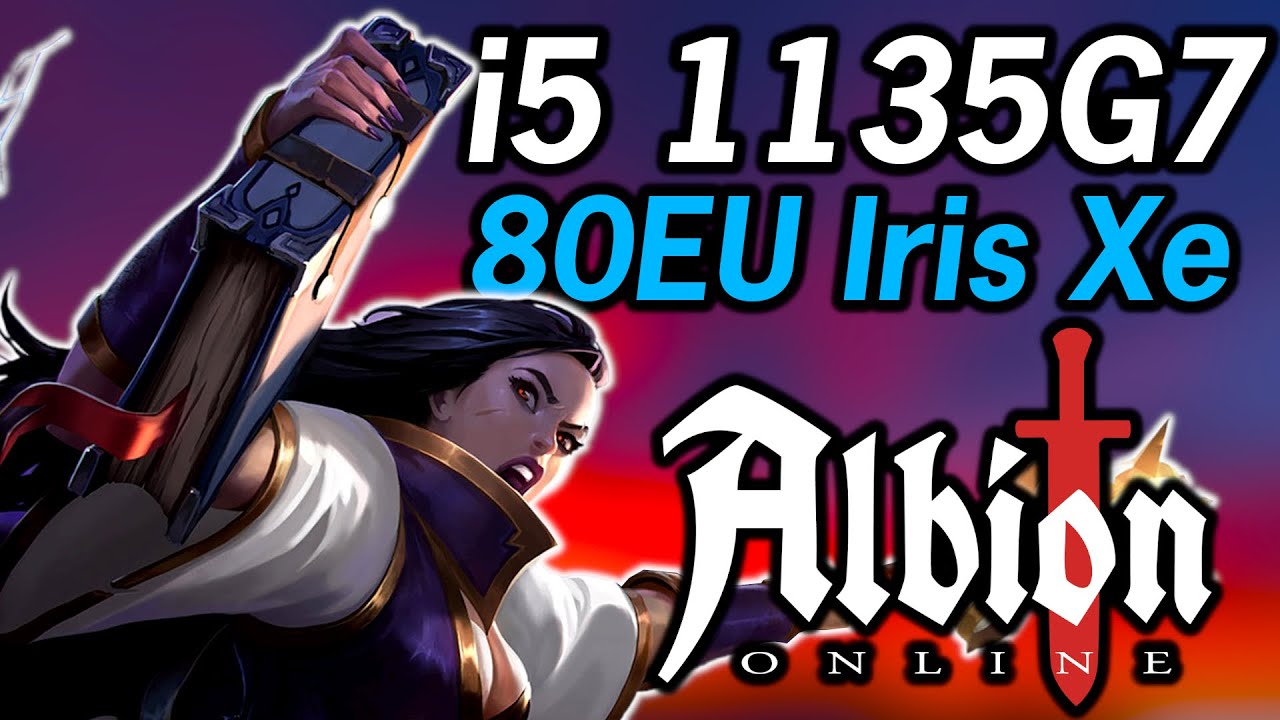 Albion Online - Intel i5-1135G7 Tiger Lake Xe Graphics Performance ...