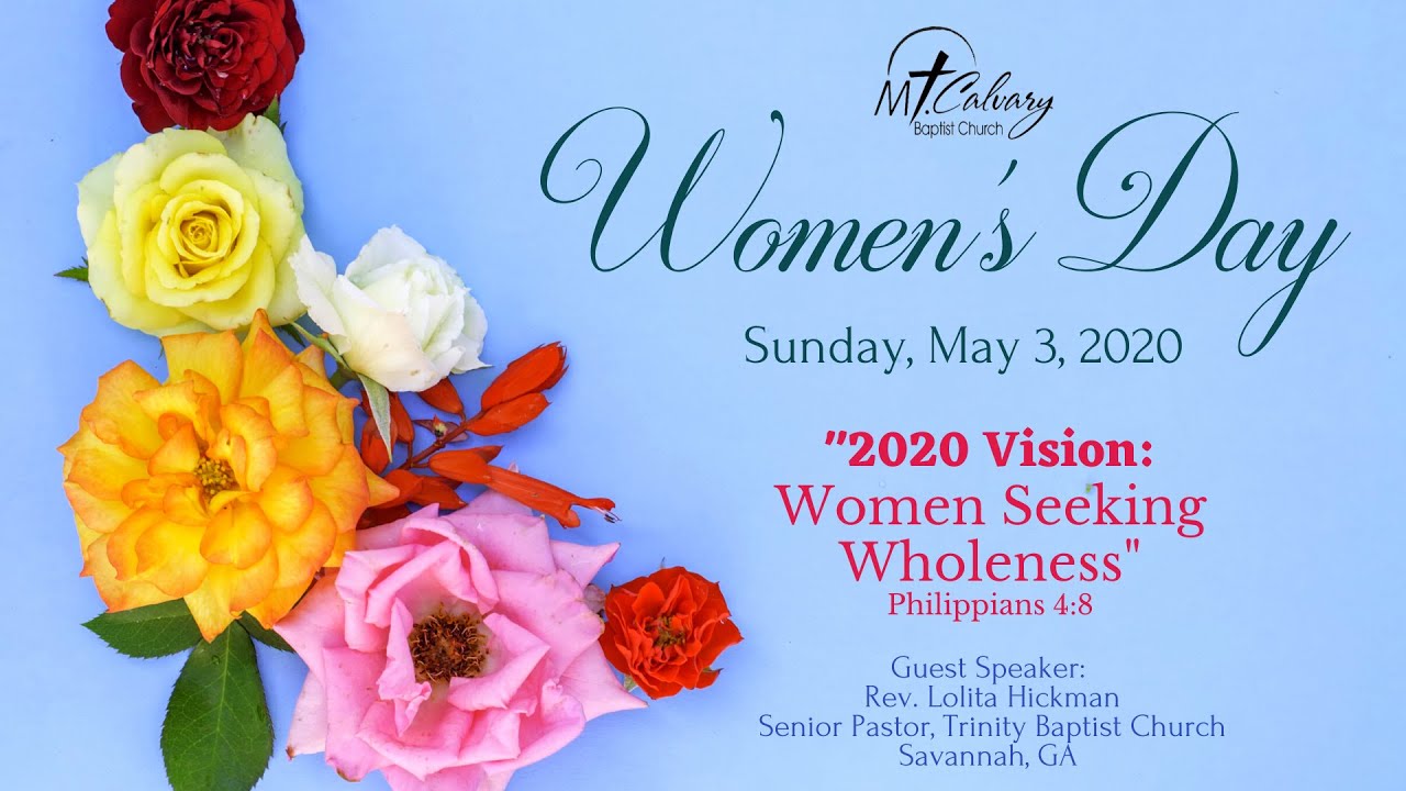 Mt. Calvary Baptist Church, Women's Day Virtual Service, May 3, 2020 ...