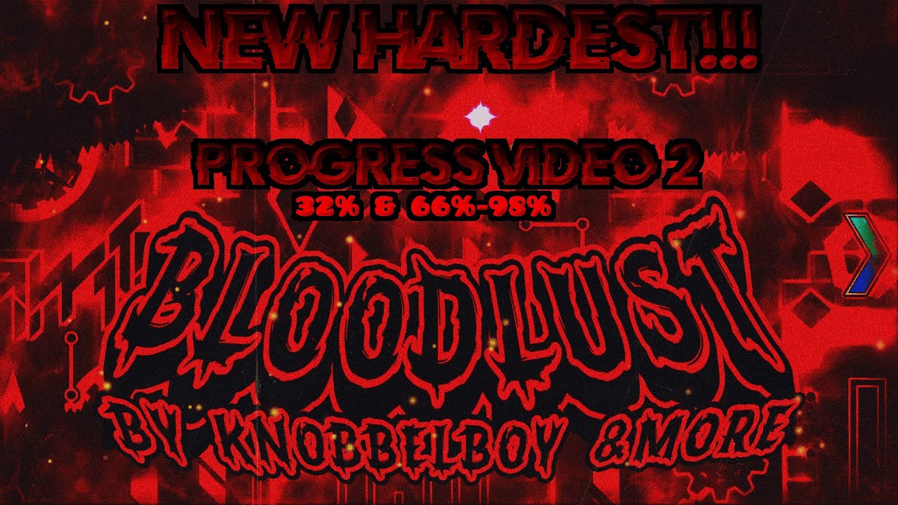 Bloodlust Progress Video 2 32% & 66%-98%!!! 😭😭😭 - YouTube