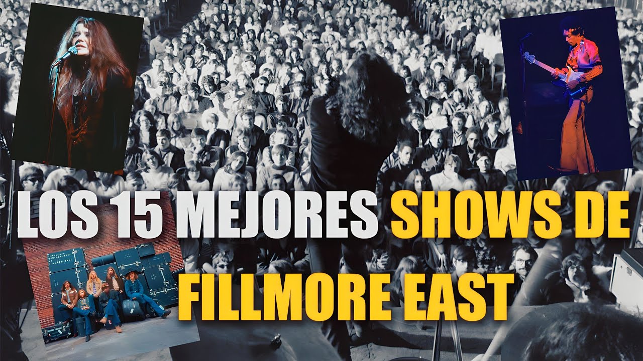 Los 15 mejores shows de Fillmore East. - YouTube