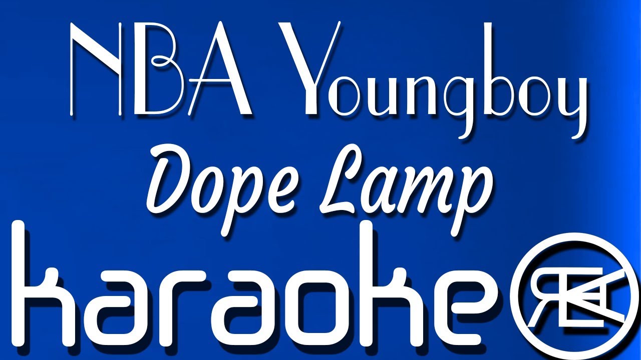 NBA Youngboy - Dope Lamp | Karaoke Lyrics Instrumental - YouTube
